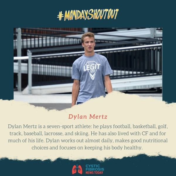 Monday Shoutout: Dylan Mertz - Cystic Fibrosis News Today Forums
